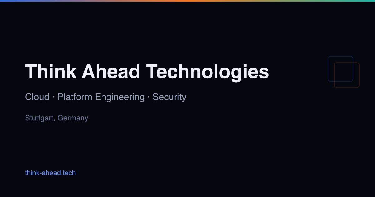 Think Ahead Technologies — Cloud, Platform Engineering & Security ...